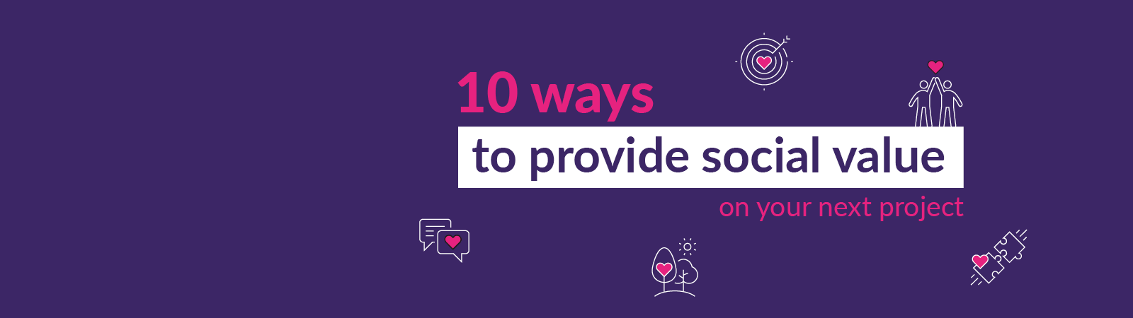 10 ways to provide Social Value - Blogs | Constructionline