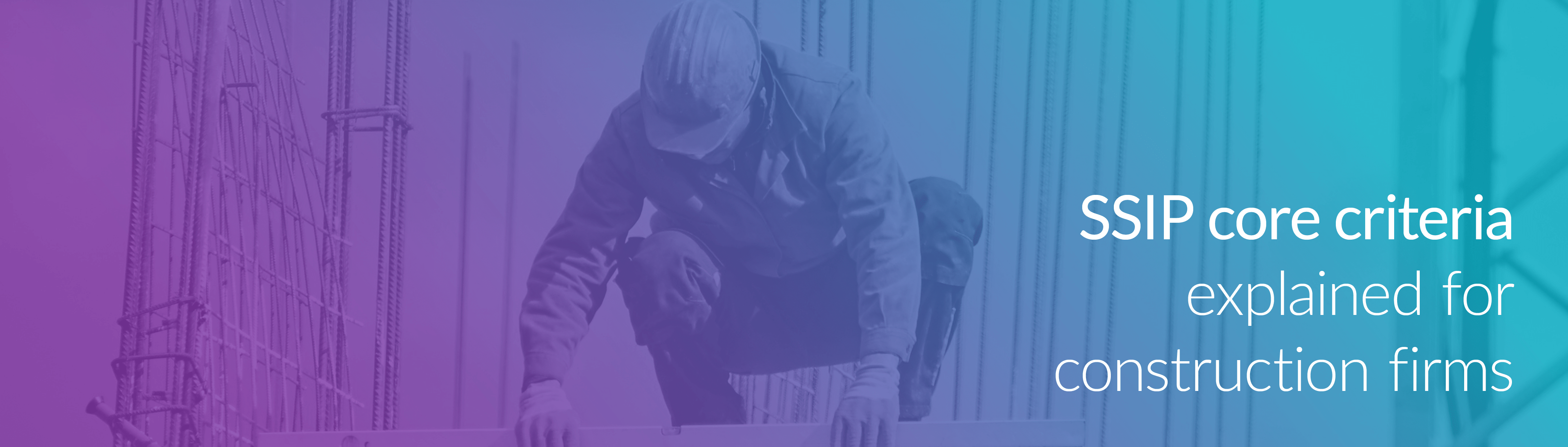 The SSIP scheme core criteria – Blogs | Constructionline